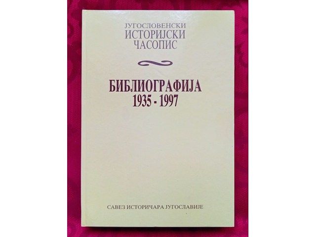 Jugoslovenski istorijski časopis.Bibliografija 1935-97.