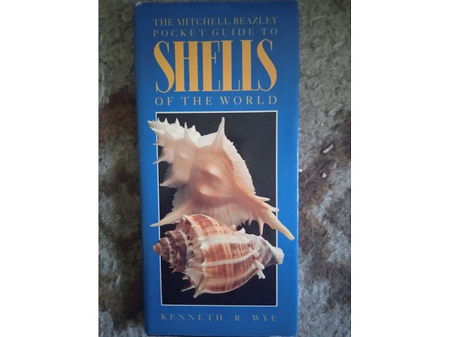 Pocket Guide to Shells of the World - Kenneth R. Wye