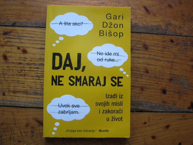 GARI DŽON BISOŠ - DAJ, NE SMARAJ SE NOVO