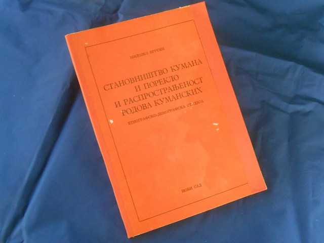 STANOVNIŠTVO KUMANA I POREKLO I RASPROSTRANJE.RODOSLOVI
