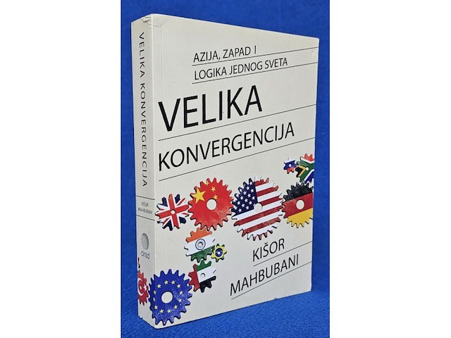 Velika konvergencija - Kišor Mahmubani
