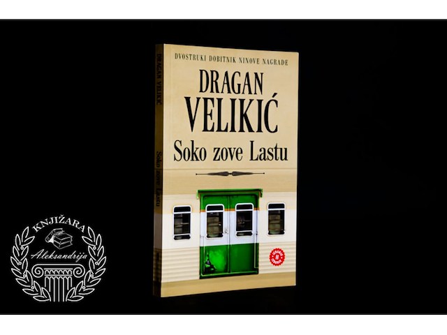 SOKO ZOVE LASTU - Dragan Velikić