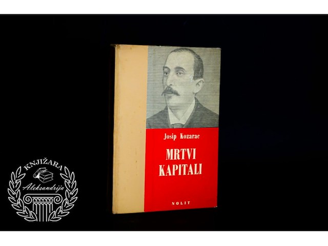 MRTVI KAPITALI - Josip Kozarac
