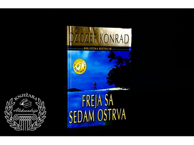 FREJA SA SEDAM OSTRVA - Džozef Konrad