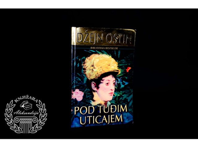 POD TUĐIM UTICAJEM - Džejn Ostin