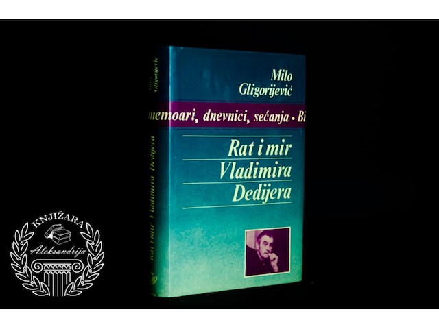 RAT I MIR VLADIMIRA DEDIJERA - Milo Gligorijević
