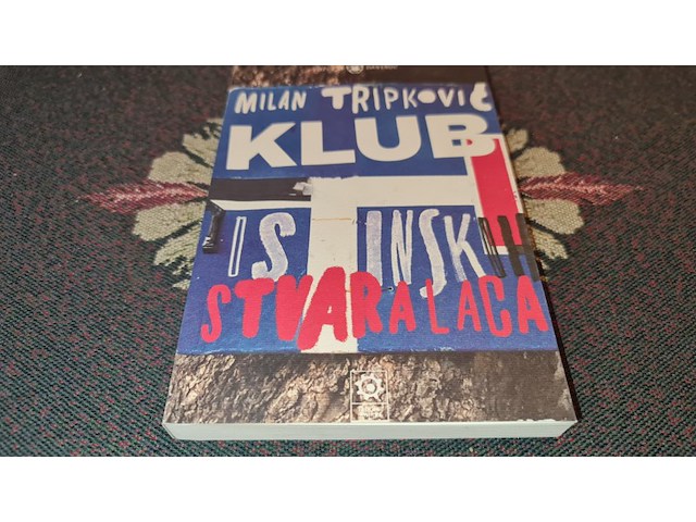 Milan Tripković - Klub istinskih stvaralaca