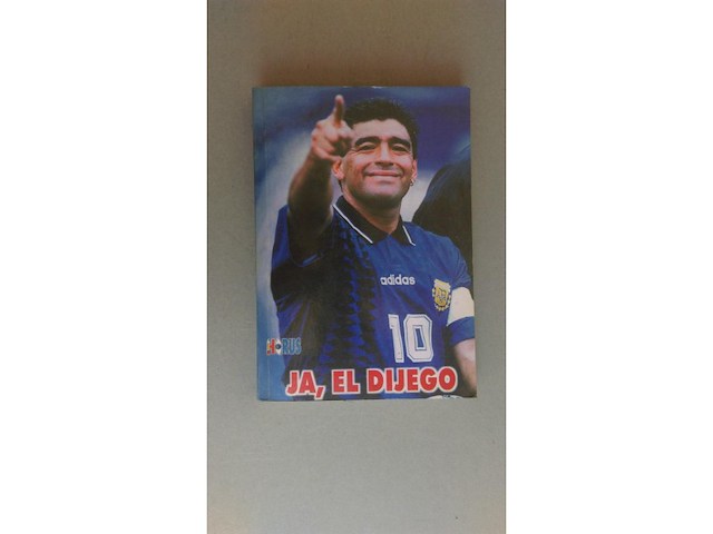 Dijego Armando Maradona - Ja, El Dijego