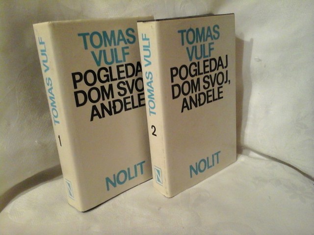 Pogledaj dom svoj anđele I i II Tomas Vulf