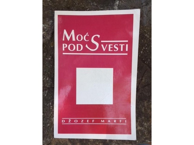 Moć podsvesti - Džozef Marfi