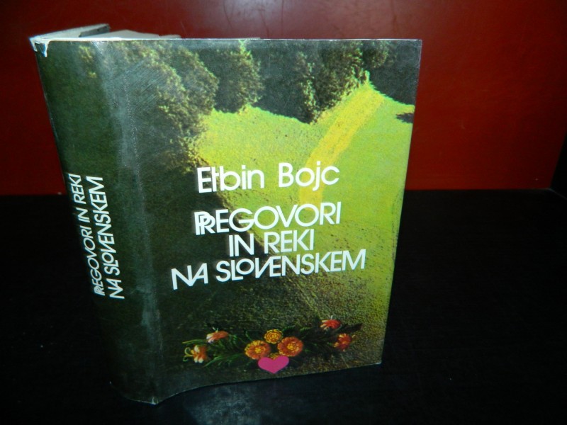 Pregovori in reki na slovenskem, BOjc