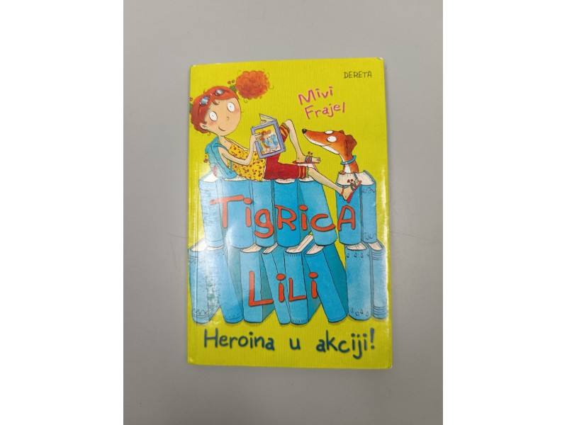 Tigrica Lili - Heroina u akciji!-Mivi Frajel