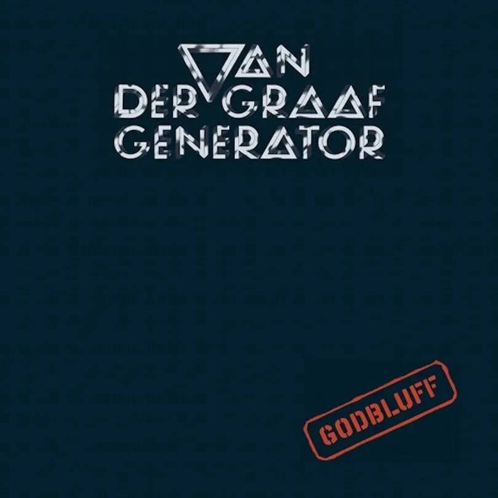 Van Der Graaf Generator Godbluff Informacije: Format: Vinyl Žanr