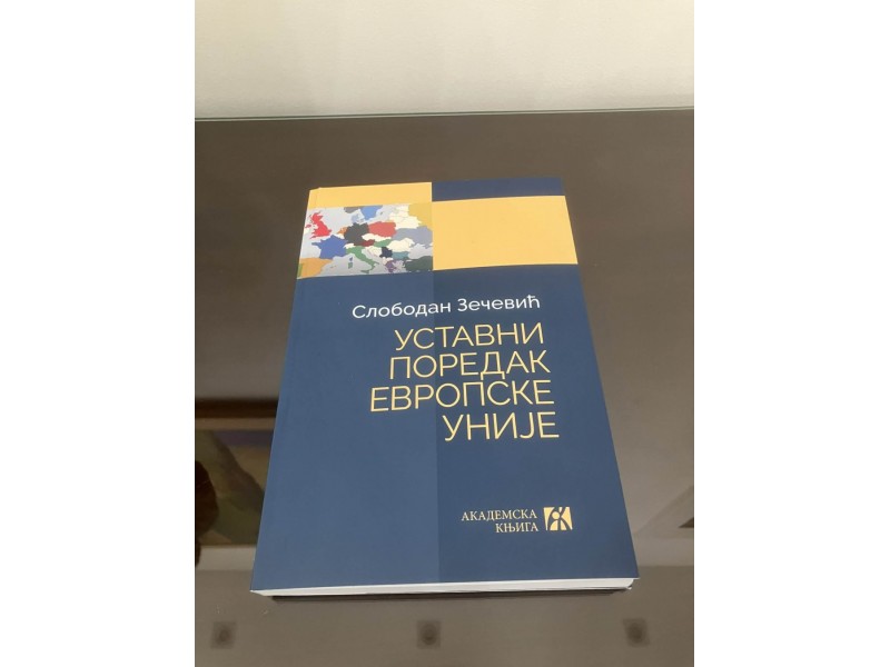 Slobodan Zecevic: Ustavni poredak evropske unije
