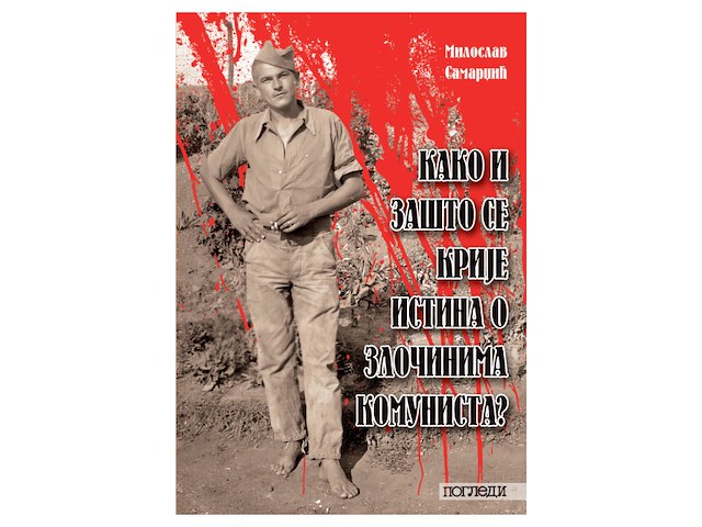 Kako i zašto se krije istina o zločinima komunista?