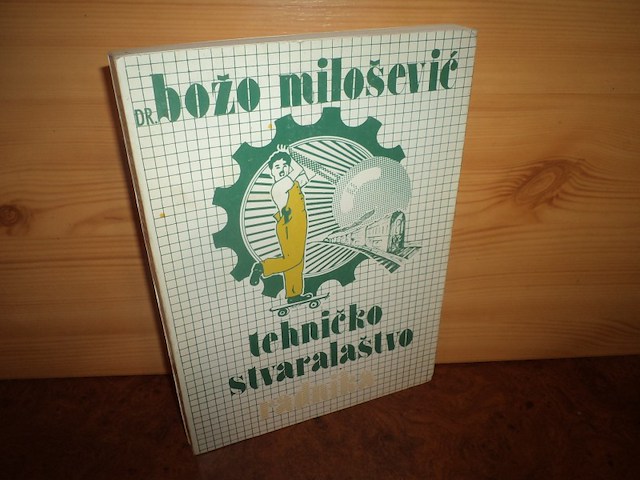 tehnicko stvaralastvo - dr Božo Milosevic