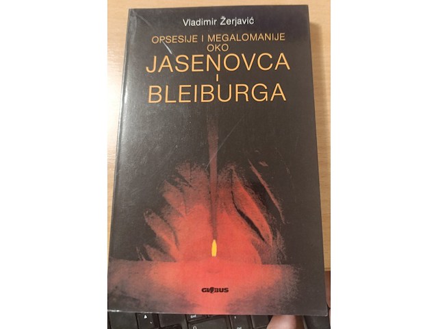 Opesisije i megalomanije oko Jasenovca i Blajburga