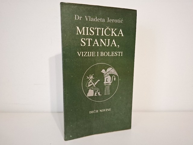 Mistička stanja, vizije i bolesti - Vladeta Jerotić