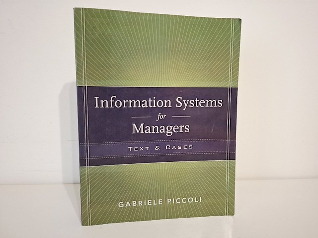 Information systems for managers  - Gabriele Piccoli
