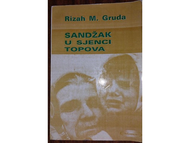 Sandžak u senci topova Rizah M Gruda