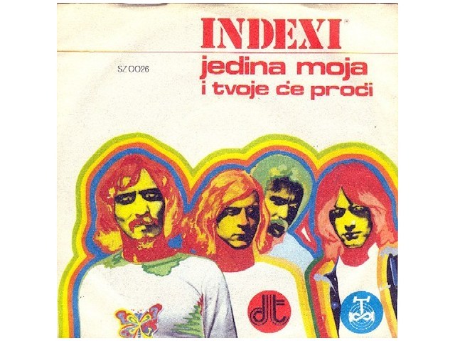Indexi – Jedina Moja / I Tvoje Će Proći Vinyl, 7`, 45