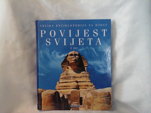 Povijest svijeta 1 i 2 dio velika enciklopedija za djec