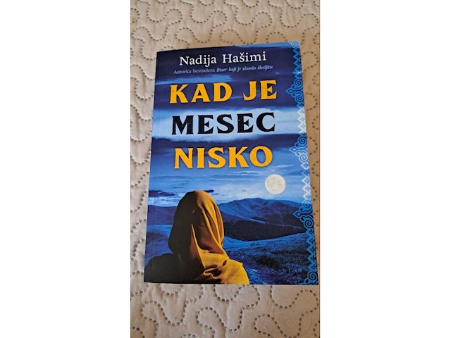 KAD JE MESEC NISKO NADIJA HAŠIMI