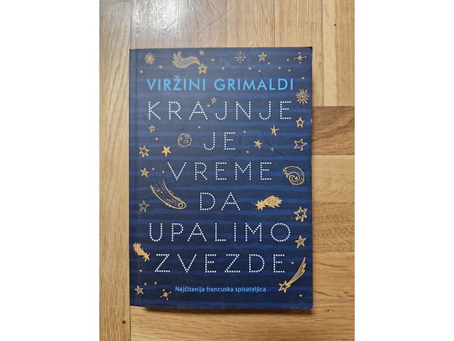 Krajnje je vreme da upalimo zvezde - Viržini Grimaldi