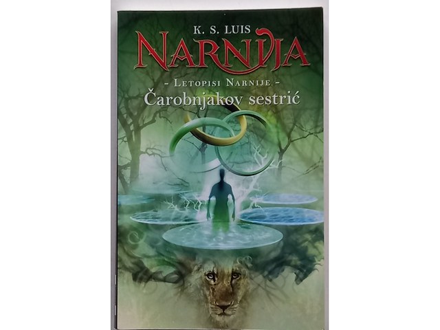 NARNIJA : LETOPISI NARNIJE : ČAROBNJAKOV SESTRIĆ