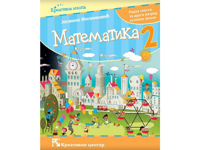 Matematika 2 Radna sveska za drugi razred osnovne škole Milinković Kreativni centar
