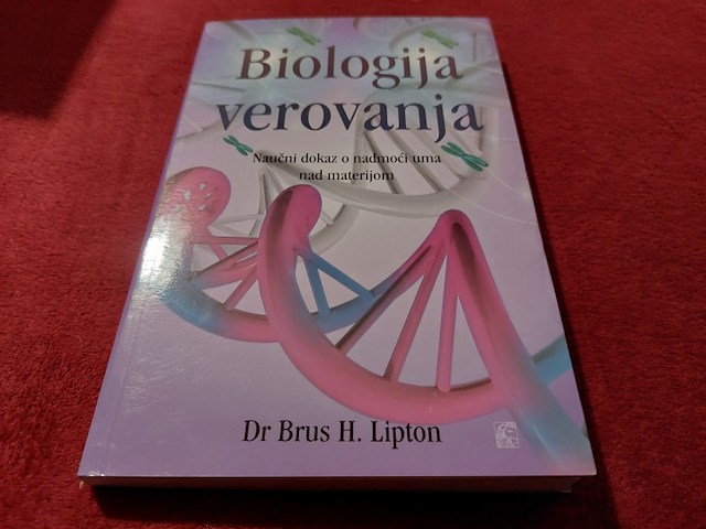 Biologija verovanja Dr. Brus H. Lipton