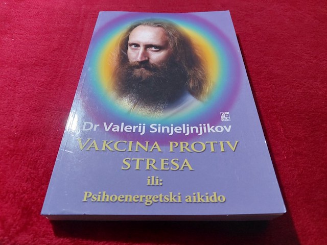 Vakcina protiv stresa Valerij Sinjeljnjikov