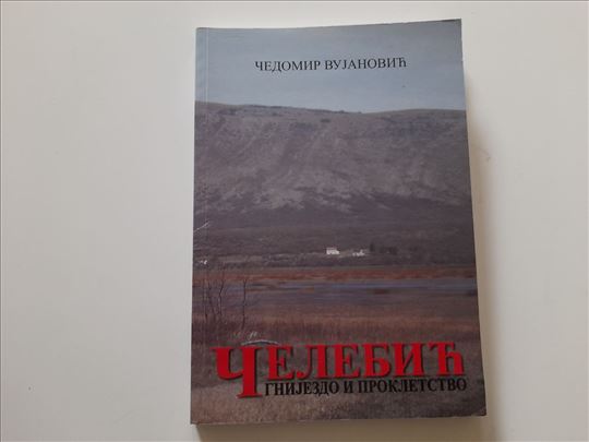 Čelebić-Gnijezdo i prokletstvo, Čedomir Vujanović