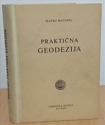 Prakticna geodezija - Slavko Macarol