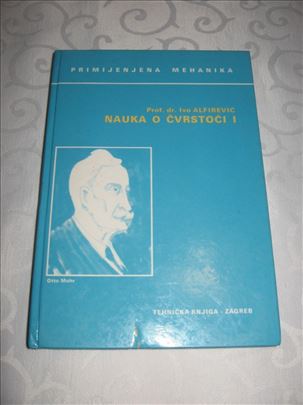 Nauka o čvrstoći I - Ivo Alfirević