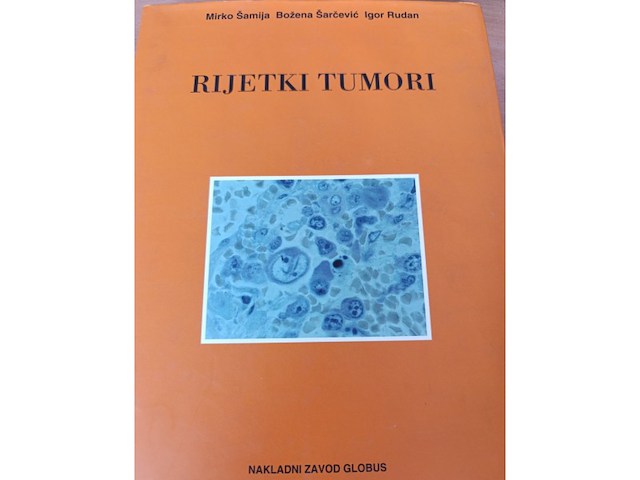 Rijetki tumori – Šamija, Šarčević, Rudan