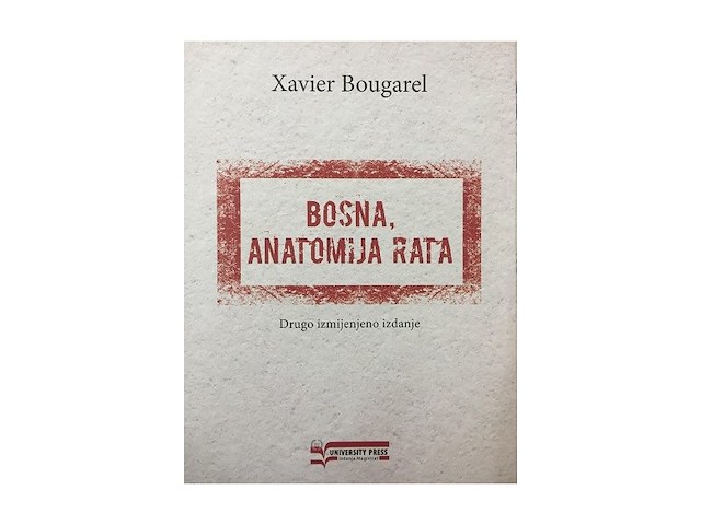 Bosna – anatomija rata - Xavier Bougarel