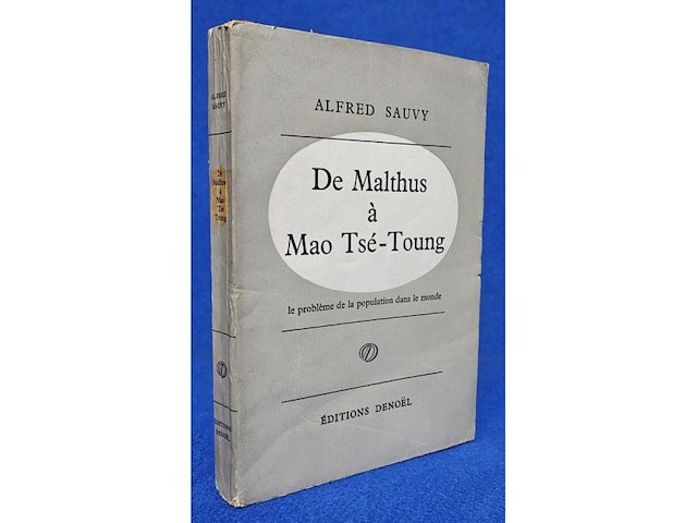 De Malthus à Mao Tsé-Toung - Alfred Sauvy