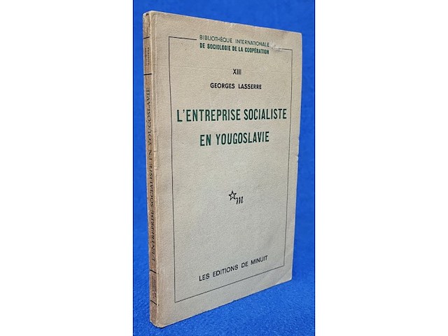 L`entreprise socialiste en Yougoslavie - Georges Lasser