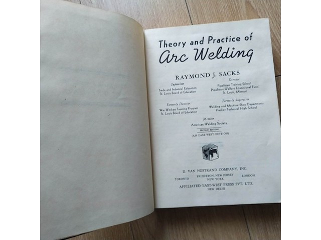 Theory and Practice of ARC WELDING Raymond J. Sacks
