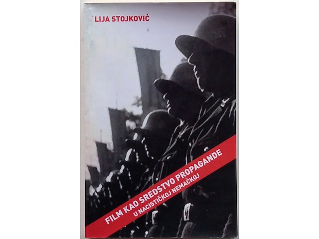Lija Stojković: FILM KAO SREDSTVO PROPAGANDE