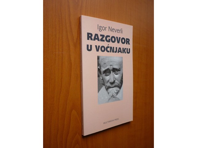Igor Neverli RAZGOVOR U VOĆNJAKU