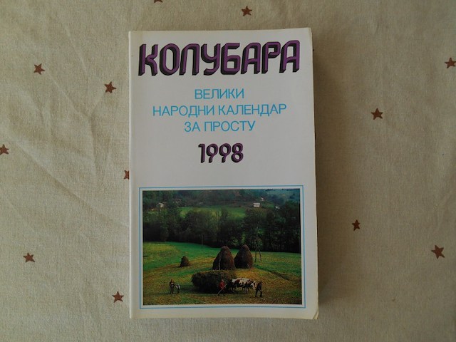Kolubara - veliki narodni kalendar za 1998.