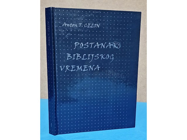 Postanak biblijskog vremena - Anton T. Celin
