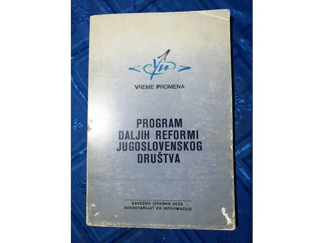 PROGRAM DALJIH REFORMI JUGOSLOVENSKOG DRUŠTVA