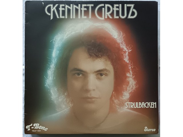 KENNET  GREUZ  -  STRULBACKEN