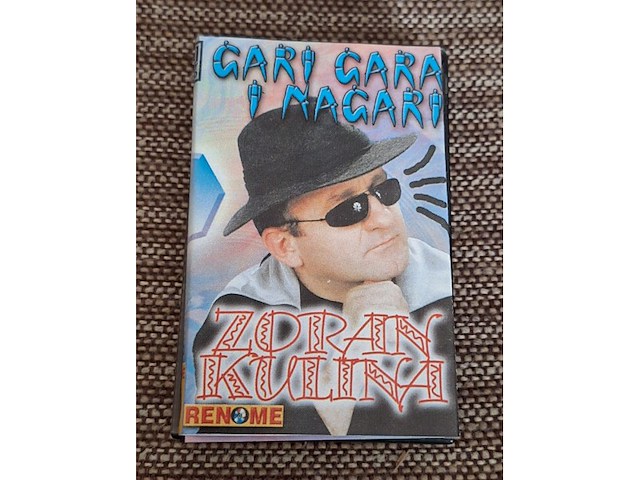 KASETA-ZORAN KULINA-GARI GARA I NAGARI-ORIGINAL