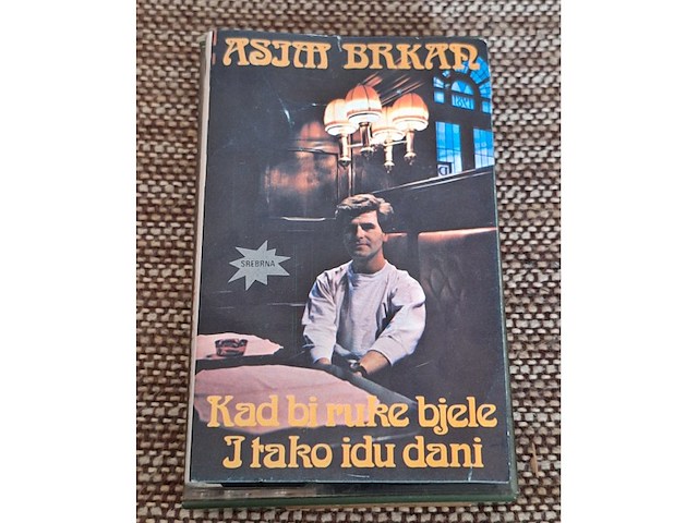 KASETA-ASIM BRKAN-I TAKO IDU DANI-ORIGINAL