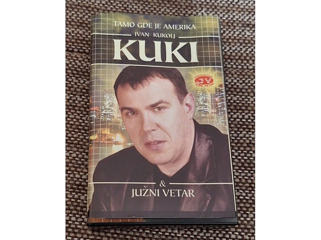 KASETA-KUKI-JUŽNI VETAR-DA MILUJEM KOSE TVOJE-ORIGINAL