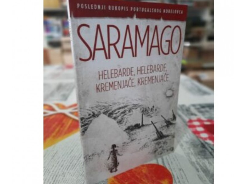 Helebarde, helebarde, kremenjače, kremenjače , Saramago